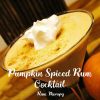 Pumpkin Spiced Rum Cocktail | Rum Therapy