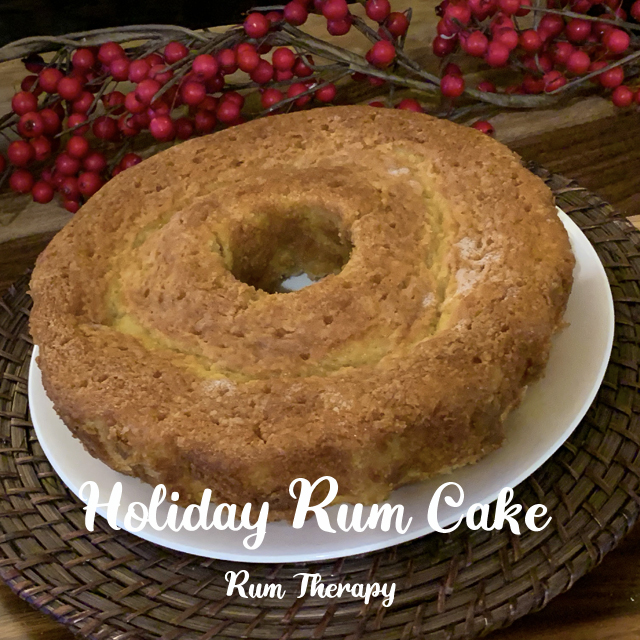 Holiday Rum Cake | Rum Therapy